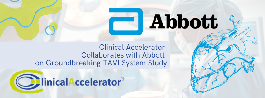 Clinical Accelerator Collaborates with Abbott on Groundbreaking TAVI ...